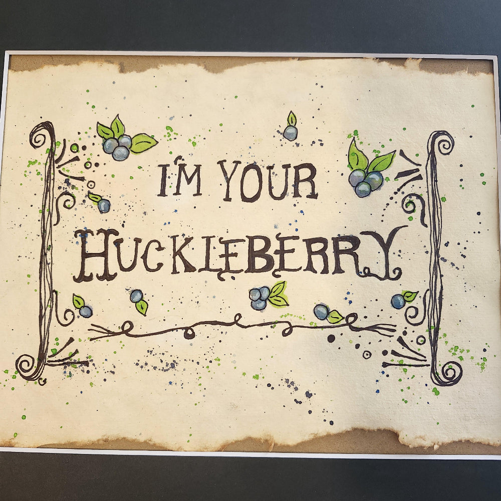 I'm your Huckleberry greeting card – Christine Yvonne Art